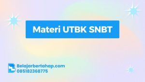 Materi UTBK SNBT: Panduan Lengkap untuk Sukses - Belajar Bertahap
