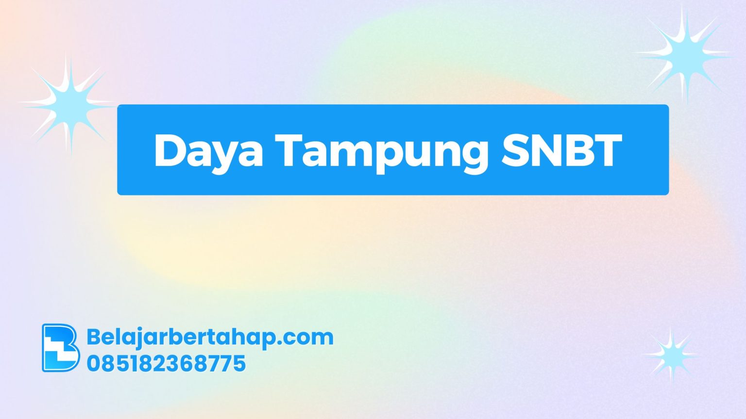 Panduan Lengkap Daya Tampung SNBT - Belajar Bertahap