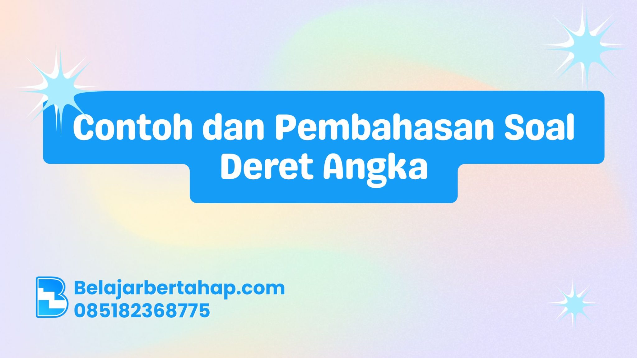 Contoh dan Pembahasan Soal Deret Angka - Belajar Bertahap