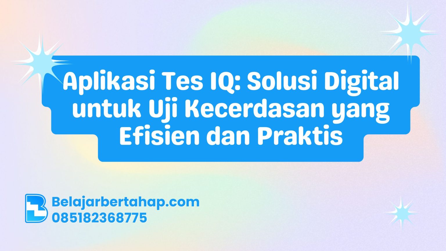 Aplikasi Tes IQ: Solusi Digital untuk Uji Kecerdasan yang Efisien dan ...