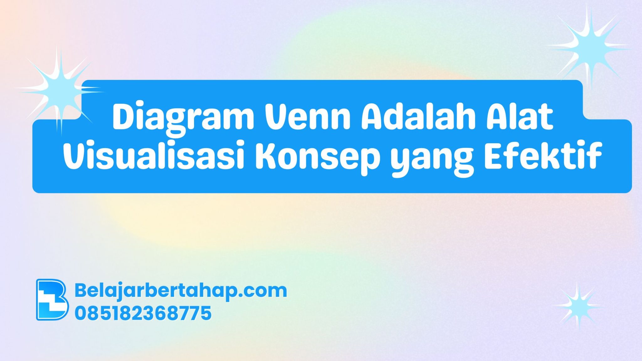 Diagram Venn Adalah Alat Visualisasi Konsep yang Efektif - Belajar Bertahap